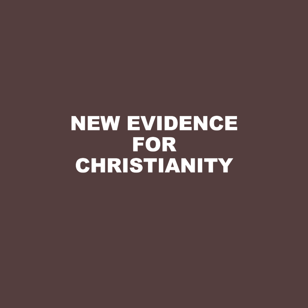 New Evidence for Christianity from “God: The Science, The Evidence”